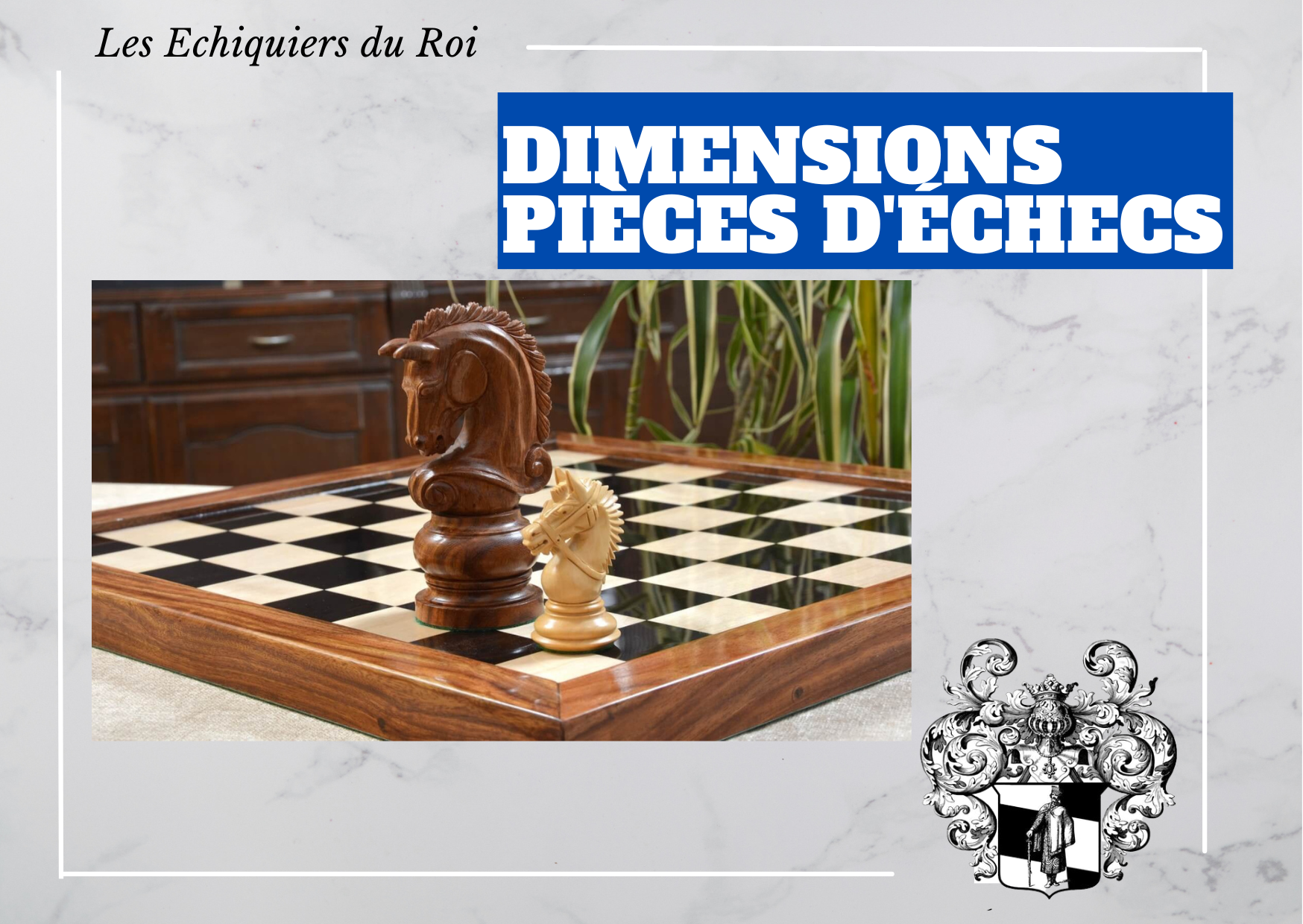 Les Dimensions des pièces d'échecs